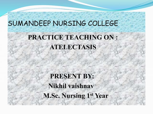Atelectasis Ppt Nikhil Pptx