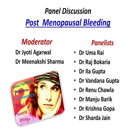 Panel Discussion on Post Menopausal Bleeding | PPTX