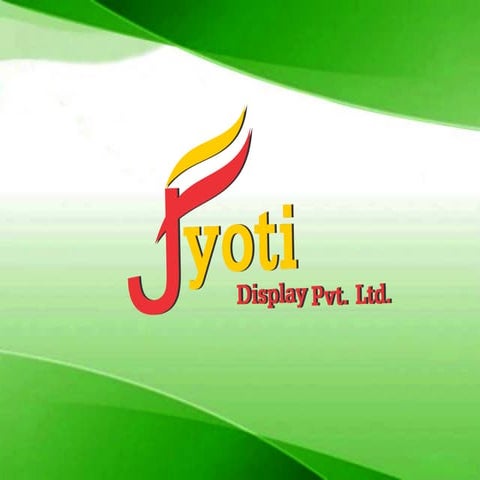 Jyoti display pvt ltd | PPT