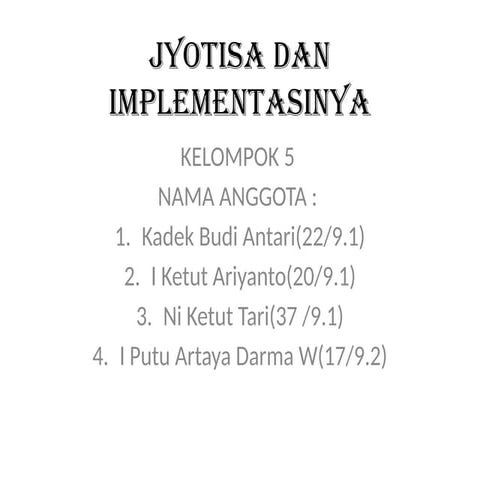 JYOTISA DAN IMPLEMENTASINYA KELOMPOK 1.pptx