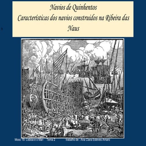 Navios de quinhentos da ribeira das naus | PPTX