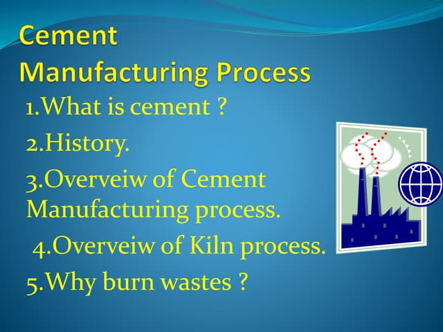 Cement manufacturing & process | PPTX