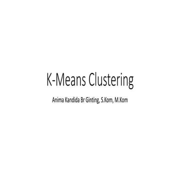 Algoritma Klasifikasi K-Means Clustering.pptx