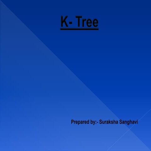 K tree | PPTX