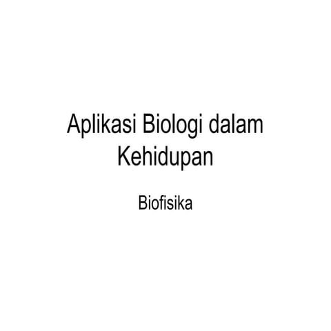 K02_biofisika.pptm bnbnbnbhbhhhhghghghhghg | PPT