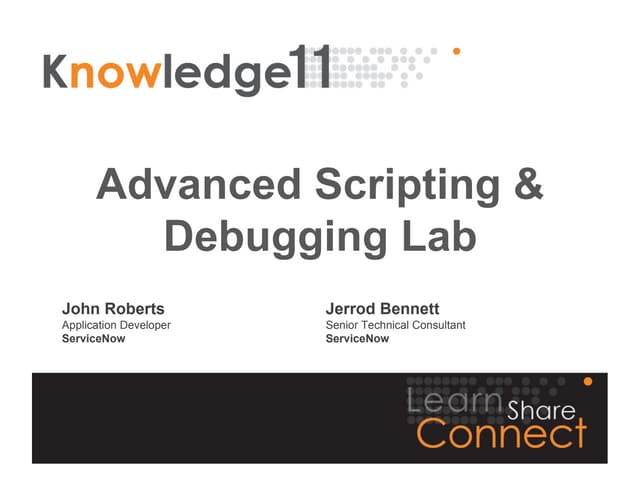 ServiceNow Knowledge11 Advanced Scripting & Debugging Lab | PDF ServiceNow Knowledge11 Advanced Scripting & Debugging Lab | PDF