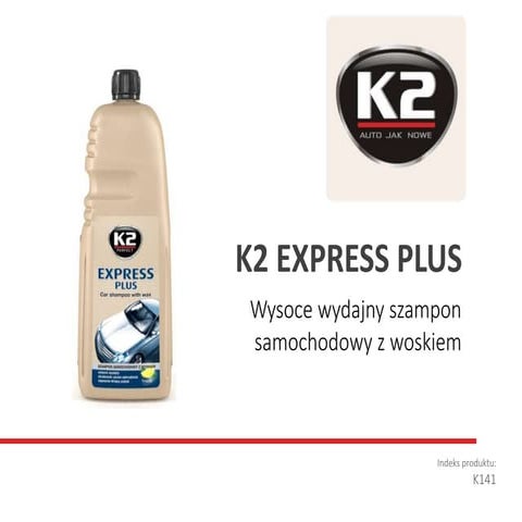 K141 K2 EXPRESS PLUS - Wysoce wydajny szampon samochodowy z woskiem | PPT