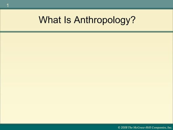 Introduction to Anthropology- Week 1.pptx