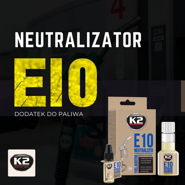 K2 Neutralizator E10 Dodatek do paliwa E10 | PDF