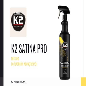 K2 Satina Pro Interior dressing | PDF