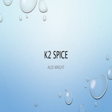 K 2 spice | PPT