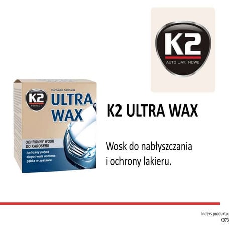 K2 Ultra Wax wosk do nablyszczania i ochrony lakieru | PPTX
