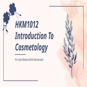 introduction to cosmetology hkm1012 laila | PPTX
