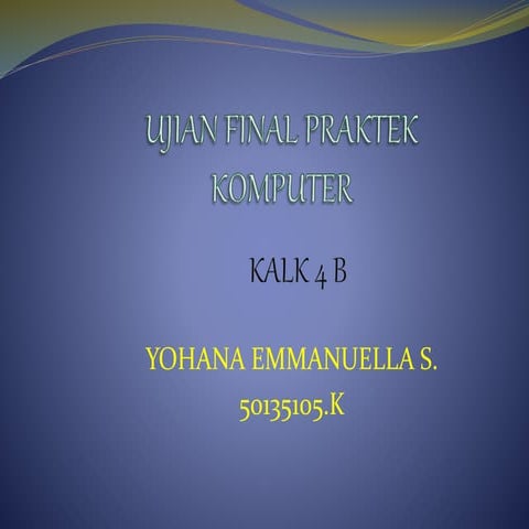 K4 b final=50135105k-yohana e.s | PPT