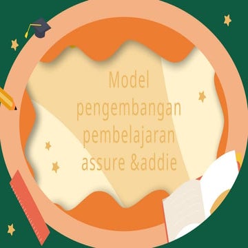 MODELPENGEMBANGAN PEMBELAJARAN ASSURE DAN ADDIE.pptx