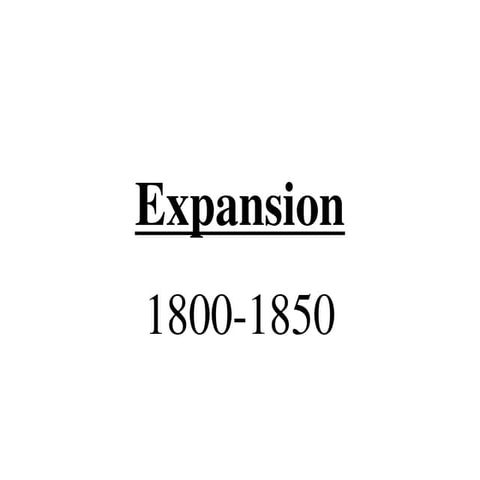 American expansion 1800-1850 slides.pptx