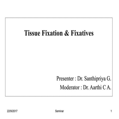 2. fixatives and fixation seminar | PPT