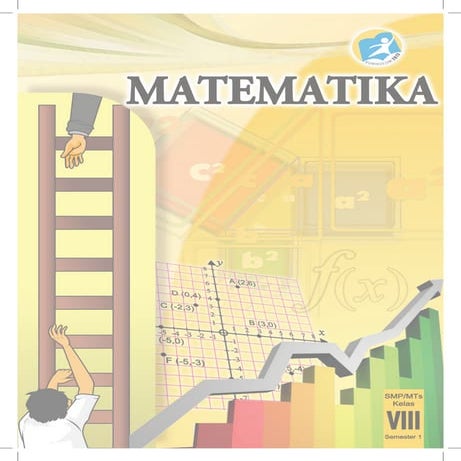 Buku Siswa matematika SMP/MTs Kelas 8 smt 1 (Kurtilas Revisi 2014) | PDF