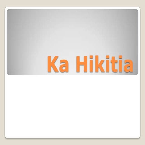Ka hikitia | PPTX