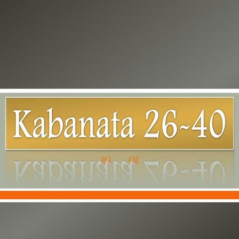 Kabanata 26 40 | PPTX