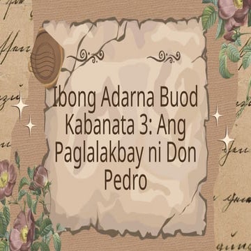 Kabanata 3 Ang paglalakbay ni Don Pedro - DUGANG.pptx