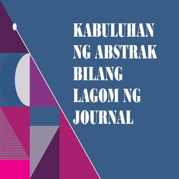 Kabuluhan ng Abstrak Bilang Lagom ng Journal.pptx
