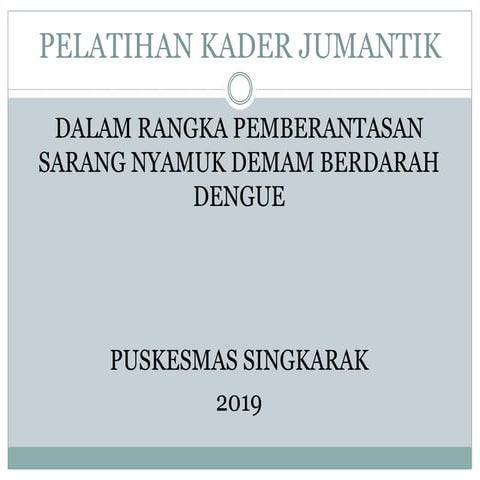 KADER JUMANTIK KESEHATAN DI PUSKESMAS.pptx