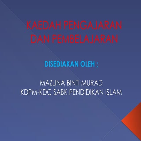 KAEDAH PENGAJARAN DAN PEMBELAJARAN PENDIDIKAN ISLAM | PPTX