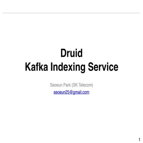 Kafka Indexing Service Ppt 