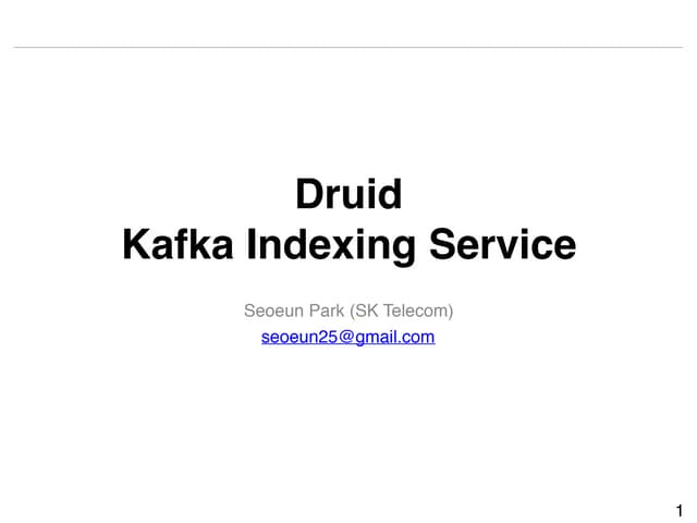 Kafka Indexing Service Ppt
