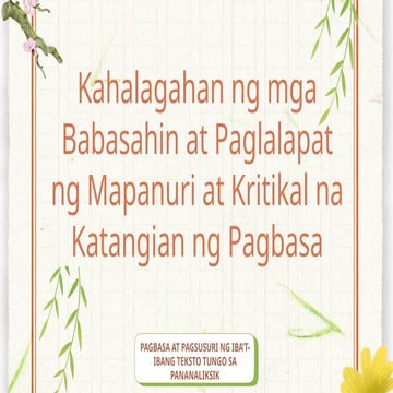 Kahalagahan ng mga Babasahin at Paglalapat ng Mapanuri at Kritikal na ...