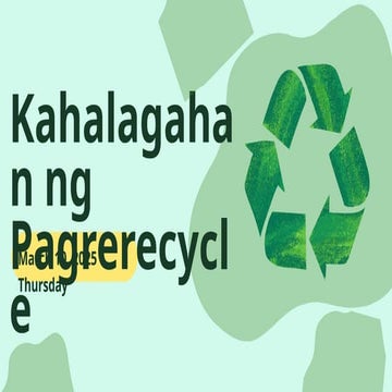 Edukasyong Pantahanan at Pangkabuhayan 4 - Kahalagahan ng Pagrerecycle.pptx