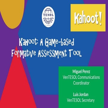 Kahoot: A Game-based Formative Assessment Tool [Slides] | PDF