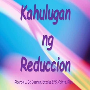 Kahulugan-Ng-ReduccionARALING-PANLIPUNAN.pptx