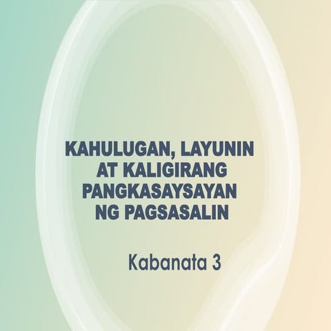 kahulugan, layunin at katuturan ng pagsasalin.pptx