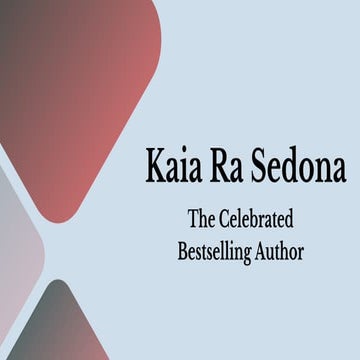 Kaia Ra Sedona - The Celebrated Bestselling Author | PDF