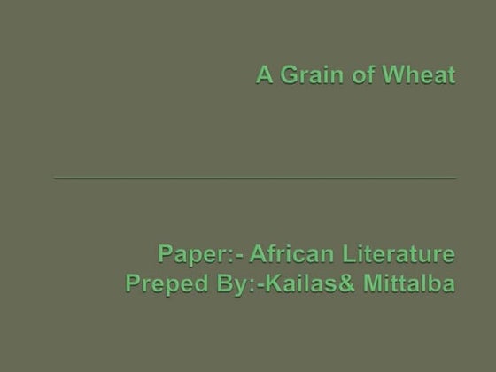 Grain Of Wheat | PPTX