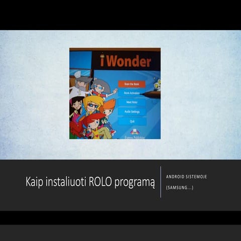 Kaip instaliuoti iWonder "Rolo" programą | PDF