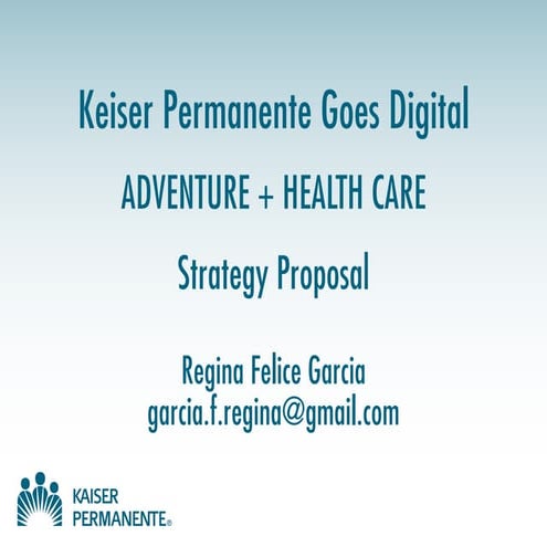 Kaiser Permanente - Strategy Proposal | PDF