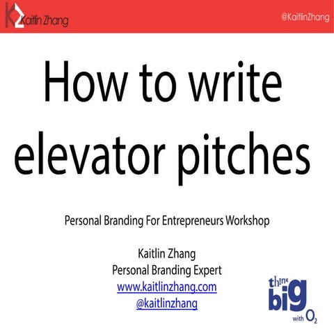 How to Write Elevator Pitches - Personal Branding for Entrepreneurs Kaitlin Zhang | PDF