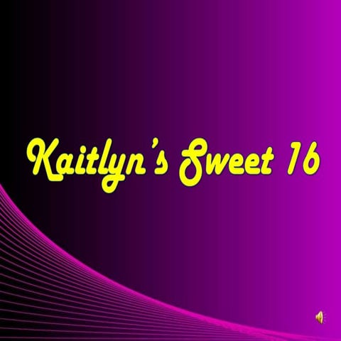 Kaitlyns Sweet 16 | PPT