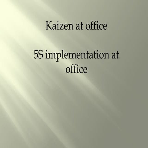 Kaizen - 5S for factory and corporate office.pptx