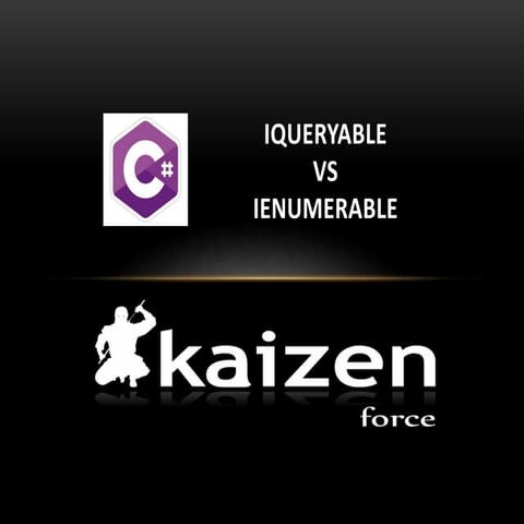 Iqueryable Vs Ienumerable C Ppt