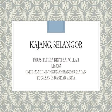 Kajang, selangor | PPTX