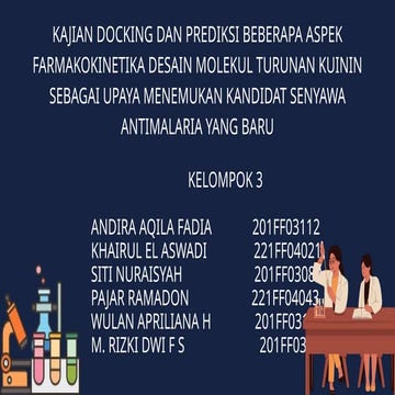 KAJIAN DOCKING DAN PREDIKSI BEBERAPA ASPEK FARMAKOKINETIKA DESAIN ...