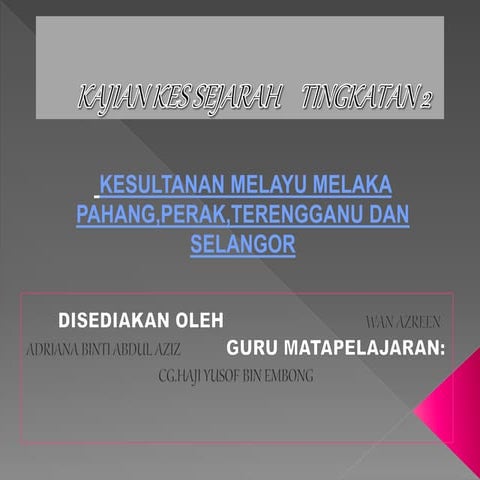 T2 BAB 7 7.2 WARISAN KESULTANAN MELAYU MELAKA DI PAHANG, PERAK, TERENGGANU DAN SELANGOR | PDF