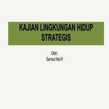 KAJIAN LINGKUNGAN HIDUP STRATEGIS - ENVIRO 2.pptx
