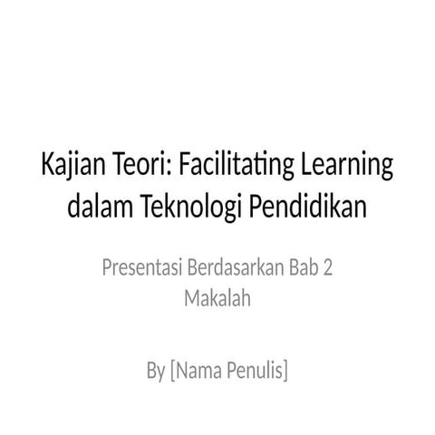 Kajian_Teori_Facilitating_Learning.pptx fix | PPTX