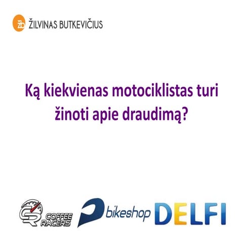 Ką kiekvienas motociklistas turi žinoti apie draudimą | PPTX
