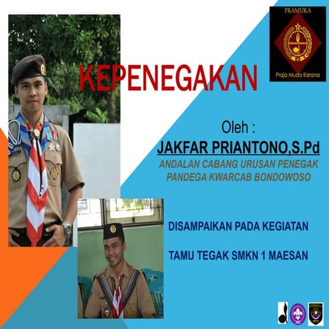 KAK JAKFAR - KEPENEGAKAN.pptx materi kepramukaan untuk penegak | PPTX